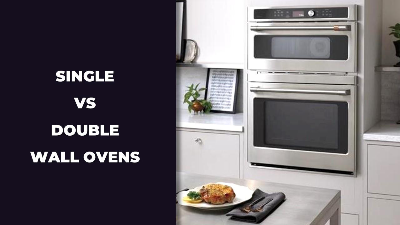 Single vs Double Wall Ovens: Which One Is Right for You ...